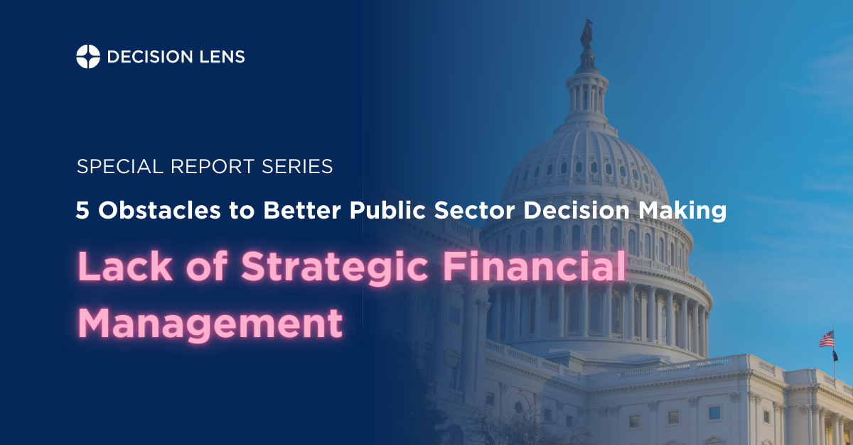 5 Obstacles to Better Public Sector Decision Making: Lack of Strategic ...